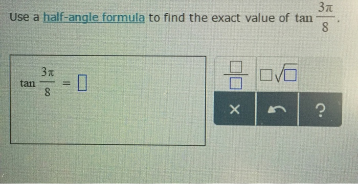Solved Use a half-angle formula to find the exact value of | Chegg.com