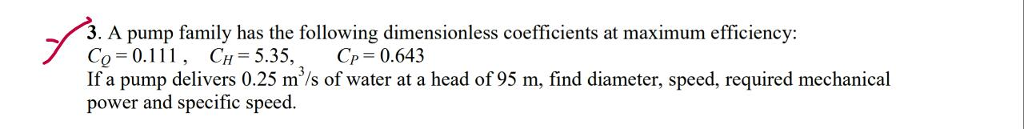 Solved 3. A pump family has the following dimensionless | Chegg.com