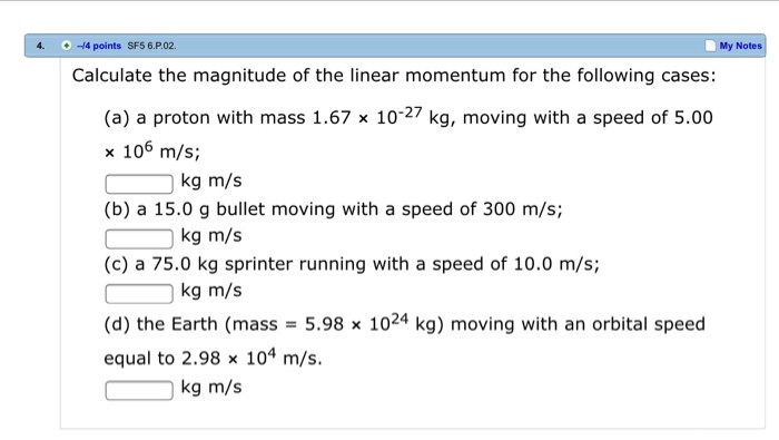Solved Calculate The Magnitude Of The Linear Momentum For