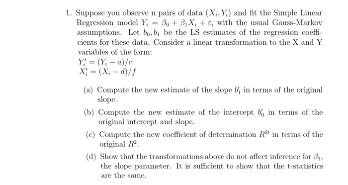 Solved Suppose you observe n pairs of data (X1, Y1) and fit | Chegg.com