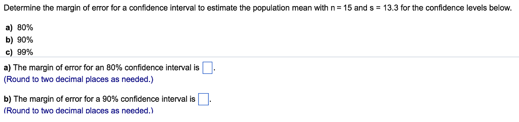 Solved Determine the margin of error for a confidence | Chegg.com