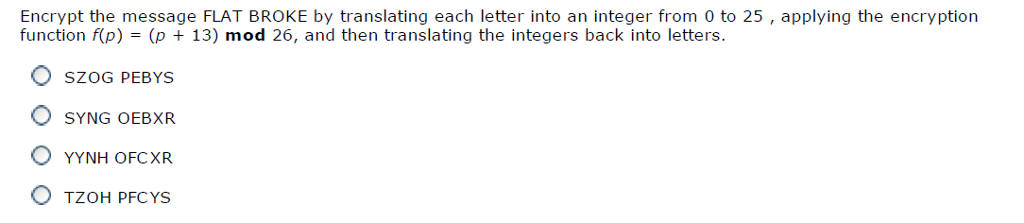 Solved Encrypt the message FLAT BROKE by translating each | Chegg.com