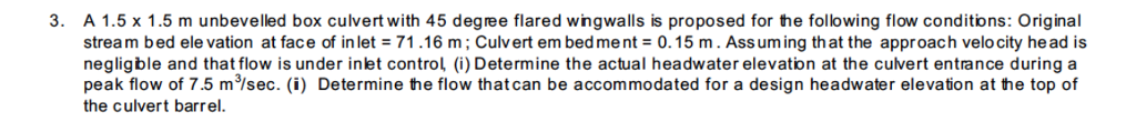 Solved 3. A 1.5 x 1.5 m unbevelled box culvert with 45 | Chegg.com