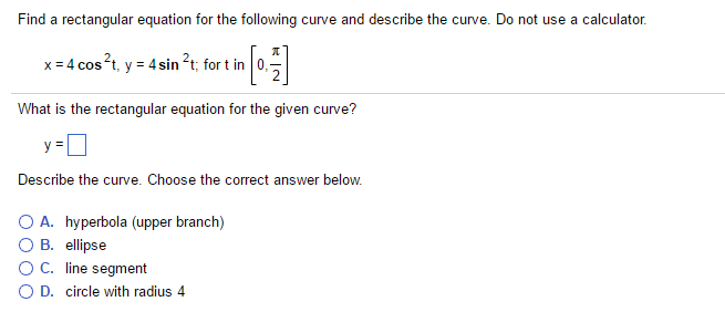 Solved Find a rectangular equation for the following curve | Chegg.com