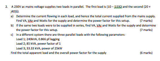 Solved 2. A 230V ac mains voltage supplies two loads in | Chegg.com