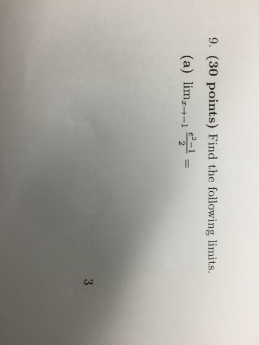 Solved Find the following limits. lim_x rightarrow -1 e^2 - | Chegg.com