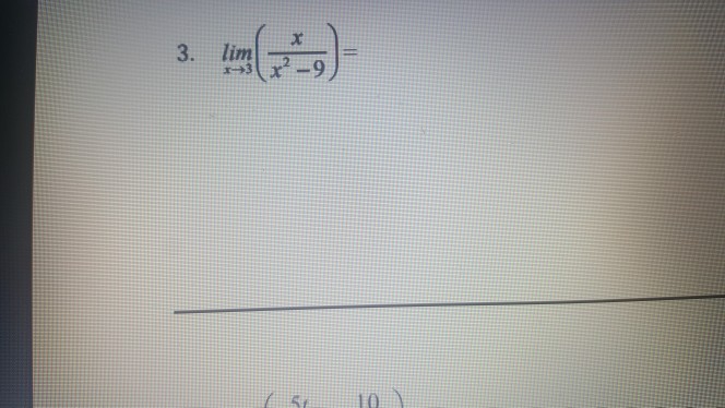 Solved lim_x rightarrow 3 (x/x^2 - 9) = | Chegg.com