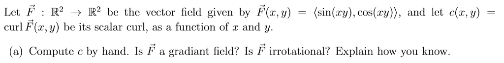 Solved Let F : R2 → R2 be the vector field given by | Chegg.com