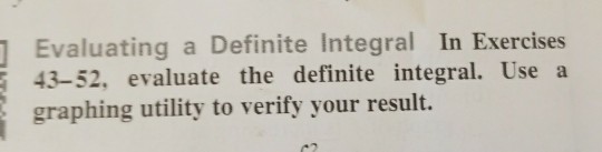 Solved Evaluating a Definite Integral In Exercises 43-52, | Chegg.com