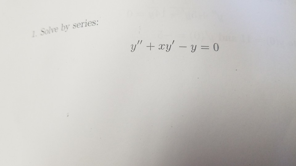Solved 1. Solve by series: | Chegg.com