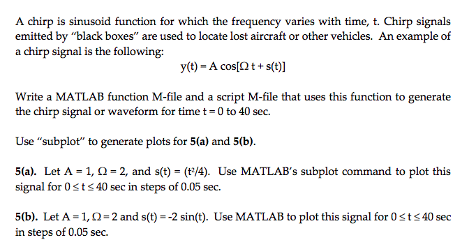 Solved A Chirp Is Sinusoid Function For Which The Frequency