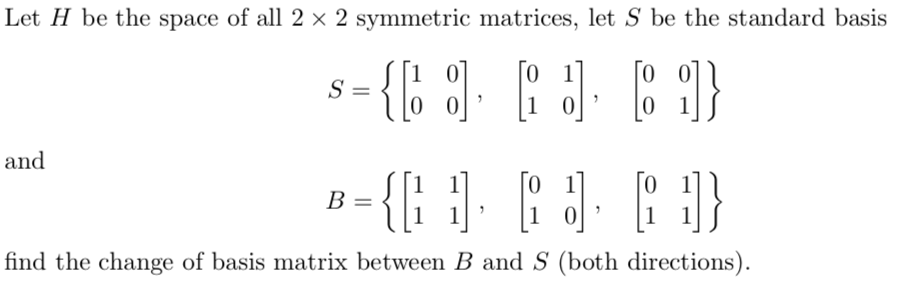 Solved Let H be the space of all 2 x 2 symmetric matrices, | Chegg.com