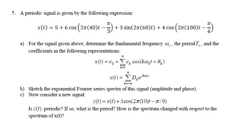 Solved A periodic signal is given by the following | Chegg.com