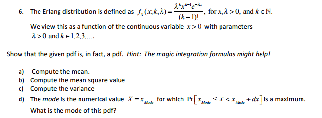 Solved The Erlang Distribution Is Defined As F X X K