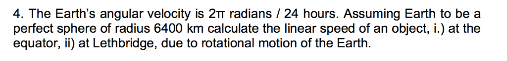 Solved The Earth's angular velocity is 2pi radians/24 hours. | Chegg.com