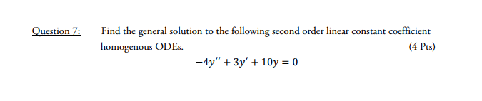 Solved Find The General Solution To The Following Second