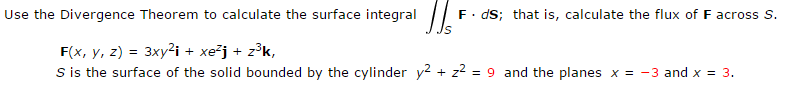 Solved Use The Divergence Theorem To Calculate The Surface