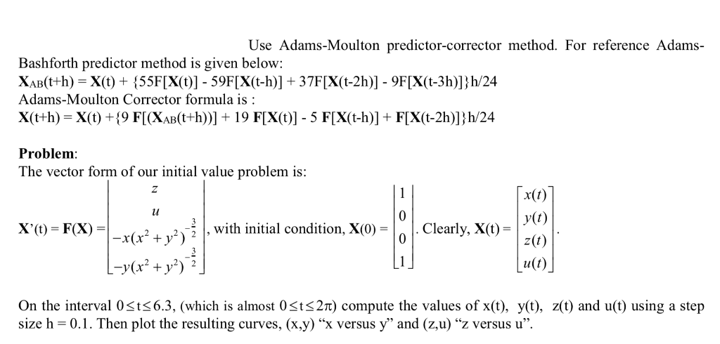 Solved Use Adams-Moulton predictor-corrector method. For | Chegg.com Solved Use Adams-Moulton predictor-corrector method. For | Chegg.com