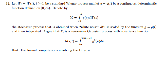 12. Let Wt = W(t), 12 0, be a standard wiener process | Chegg.com