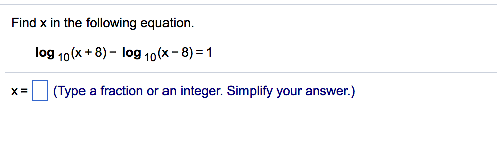 Solved Find x in the following equation log_10 (x + 8)- | Chegg.com
