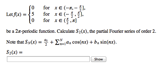 Solved Let f(x) = be a 2pi-periodic function. Calculate S | Chegg.com