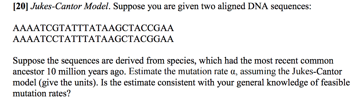Jukes-Cantor Model. Suppose you are given two aligned | Chegg.com