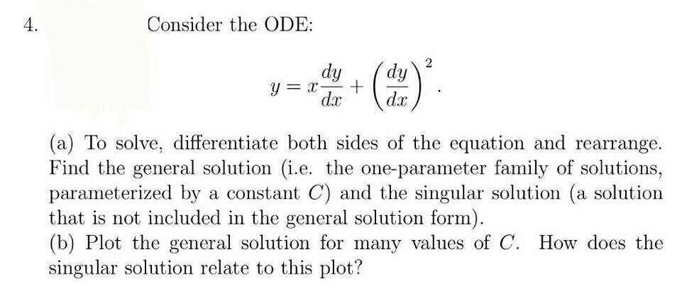 Solved Consider the ODE (a) To solve, differentiate both | Chegg.com