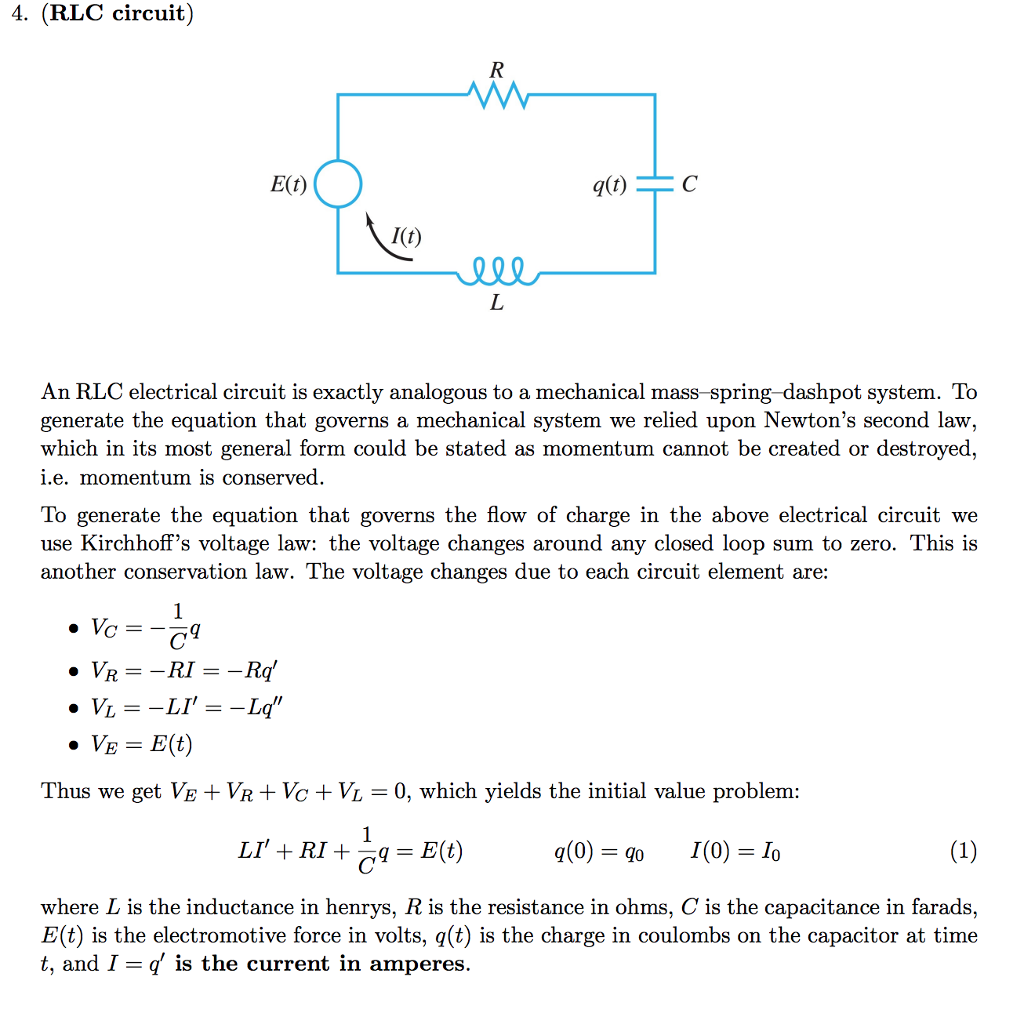 Solved 4. (RLC circuit) E(t) I(t) An RLC electrical circuit | Chegg.com
