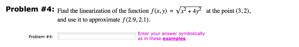 Solved Find the linearization of the function f(x, y) = | Chegg.com