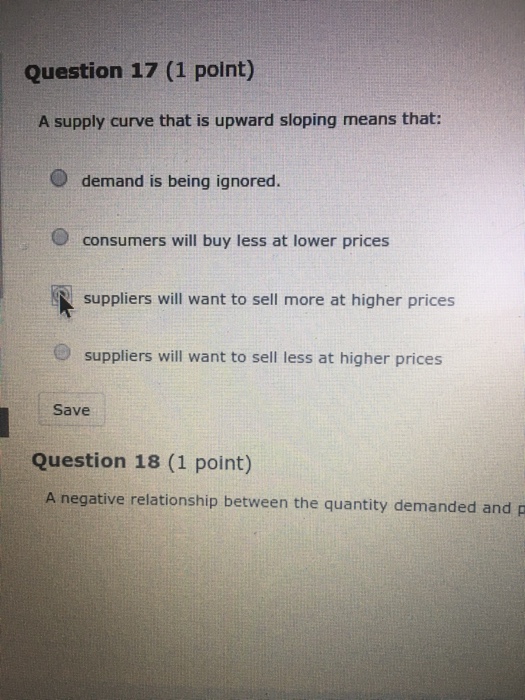 Solved A supply curve that is upward sloping means that: | Chegg.com
