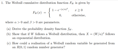 Solved 1. The Weibull cumulative distribution function Fw is | Chegg.com