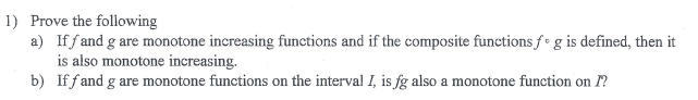 Solved Prove the following a) 1) If fand g are monotone | Chegg.com