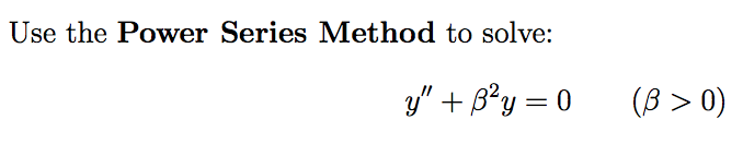 Solved Use the Power Series Method to solve: | Chegg.com