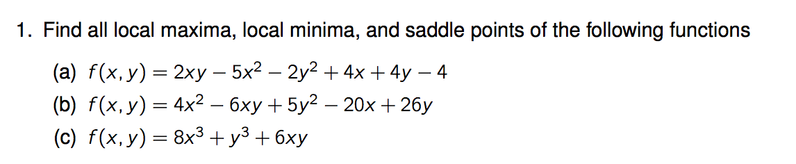 Solved Find all local maxima, local minima, and saddle | Chegg.com