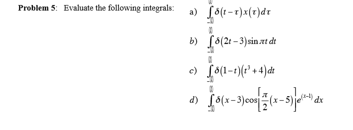 Solved Evaluate the following integrals: a) | Chegg.com