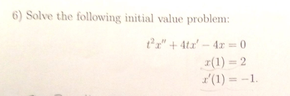 Solved Solve the following initial value problem: t^2 x" + | Chegg.com