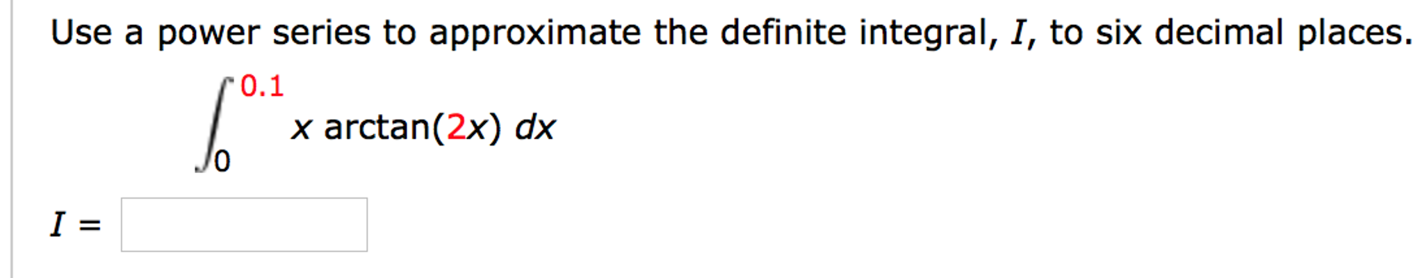 Solved Use a power series to approximate the definite | Chegg.com