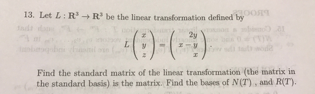 Solved Let L: R^3 rightarrow R^3 be the linear | Chegg.com Solved Let L: R^3 rightarrow R^3 be the linear | Chegg.com