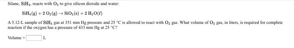 Solved Silane, SiH4, reacts with O2 to give silicon dioxide | Chegg.com
