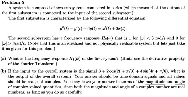 Solved Problem5 A system is composed of two subsystems | Chegg.com
