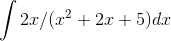 Solved integral 2x/(x^2 + 2x + 5) dx | Chegg.com