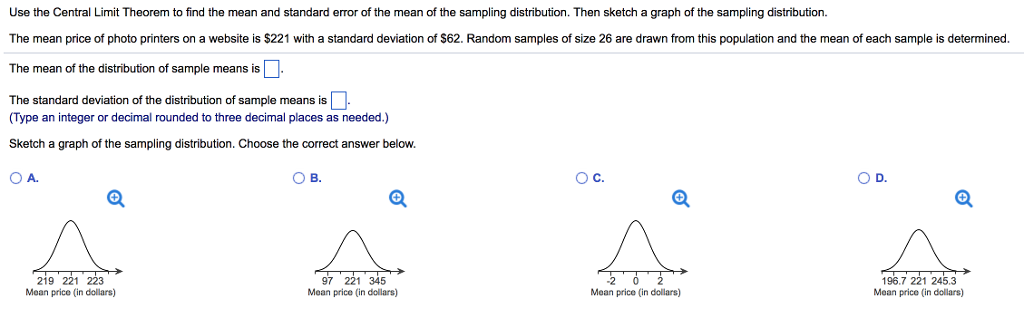 Solved Use the Central Limit Theorem to find the mean and | Chegg.com