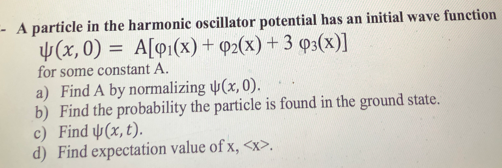 Solved A particle in the harmonic oscillator potential has | Chegg.com