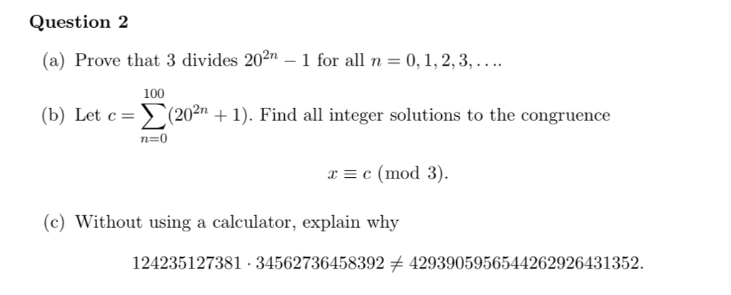 Solved Question 2 (a) Prove that 3 divides 202n-1 for all n | Chegg.com