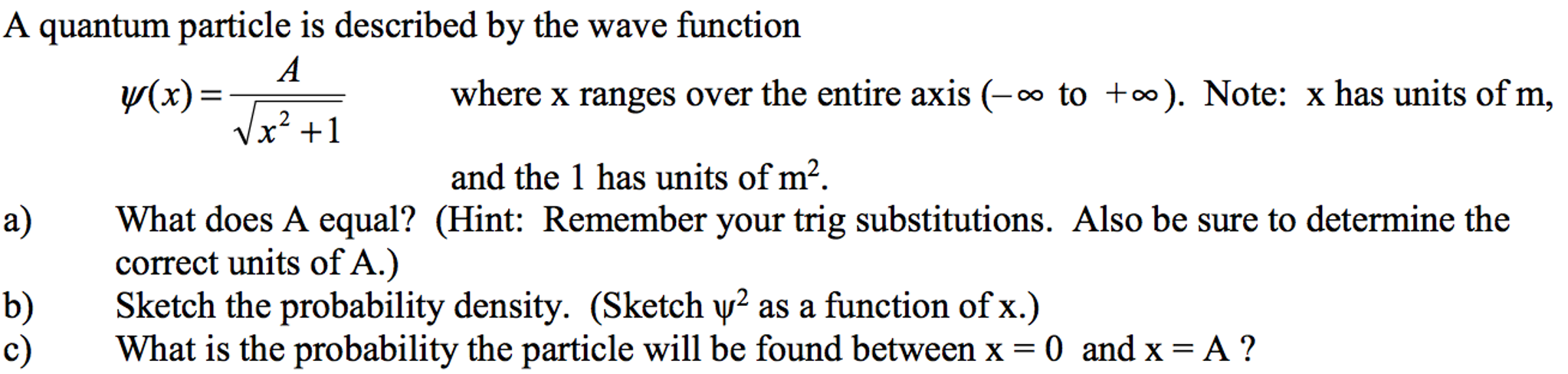 Solved A quantum particle is described by the wave function | Chegg.com