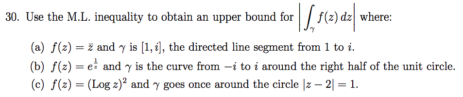 Solved 30. Use the M.L. inequality to obtain an upper bound | Chegg.com