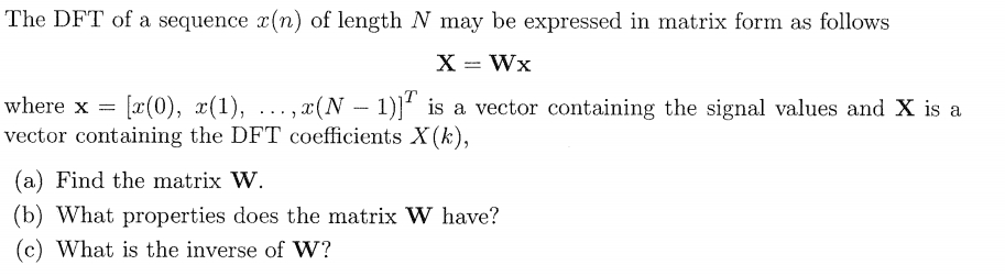Solved The DFT of a sequence x(n) of length N may be | Chegg.com