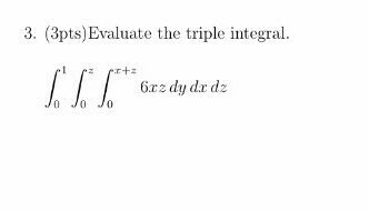 Solved 3. (3pts)Evaluate the triple integral. | Chegg.com