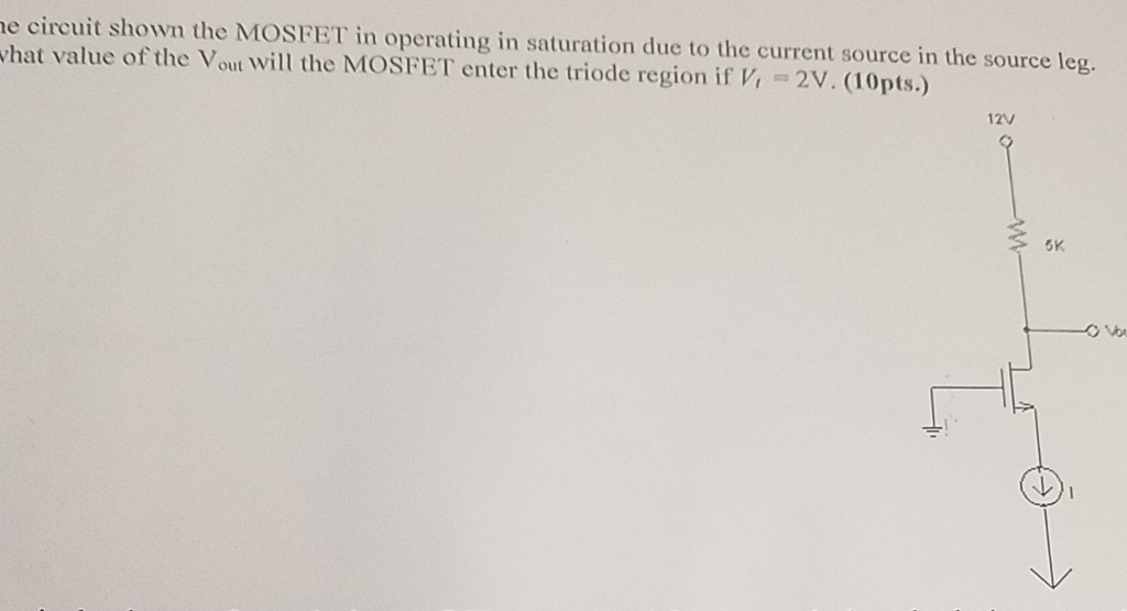Solved e circuit shown the MOSFET in operating in saturation | Chegg.com