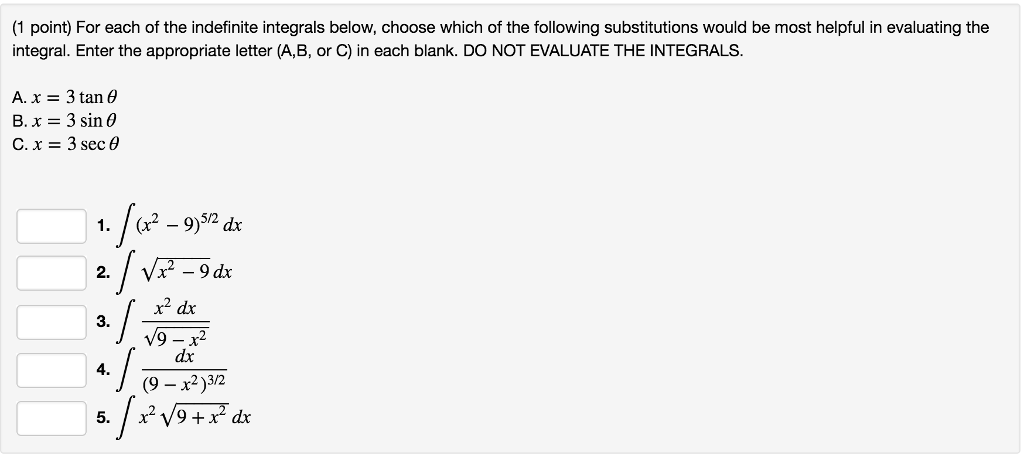 Solved For each of the indefinite integrals below, choose | Chegg.com